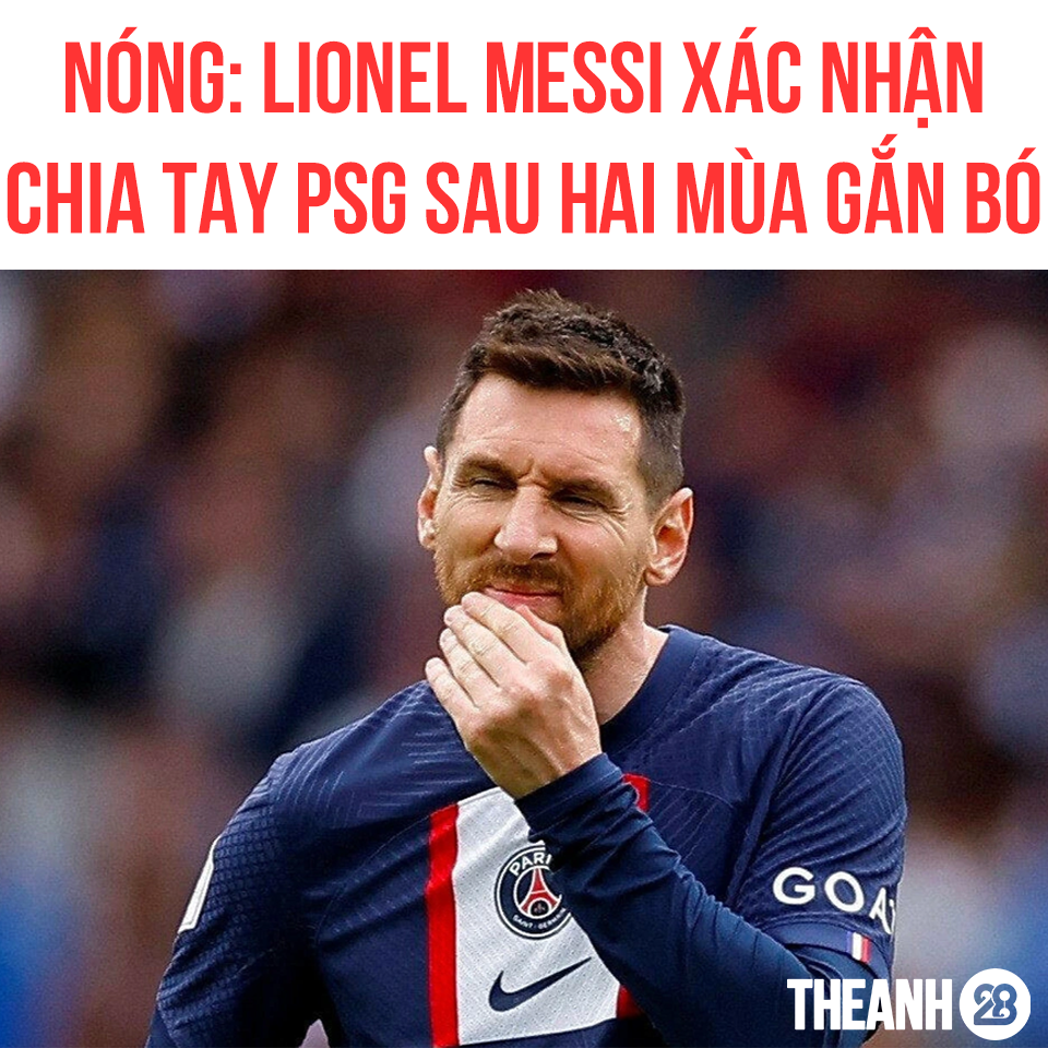 LIONEL MESSI CHÍNH THỨC CHIA TAY PSG HLV Christophe Galtier xác nhận siêu sao Lionel Messi sẽ ...